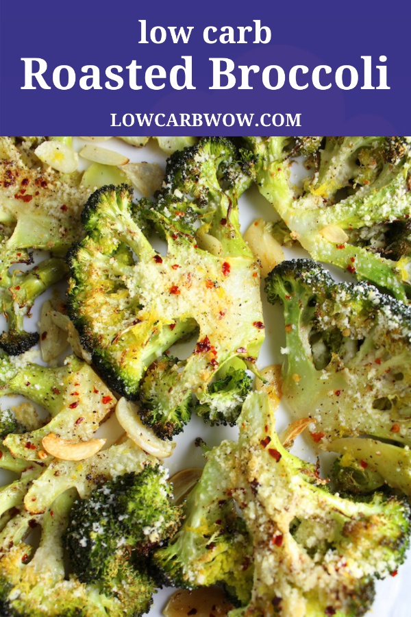 Low Carb Roasted Broccoli with Parmesan and Garlic - Low Carb WOW!